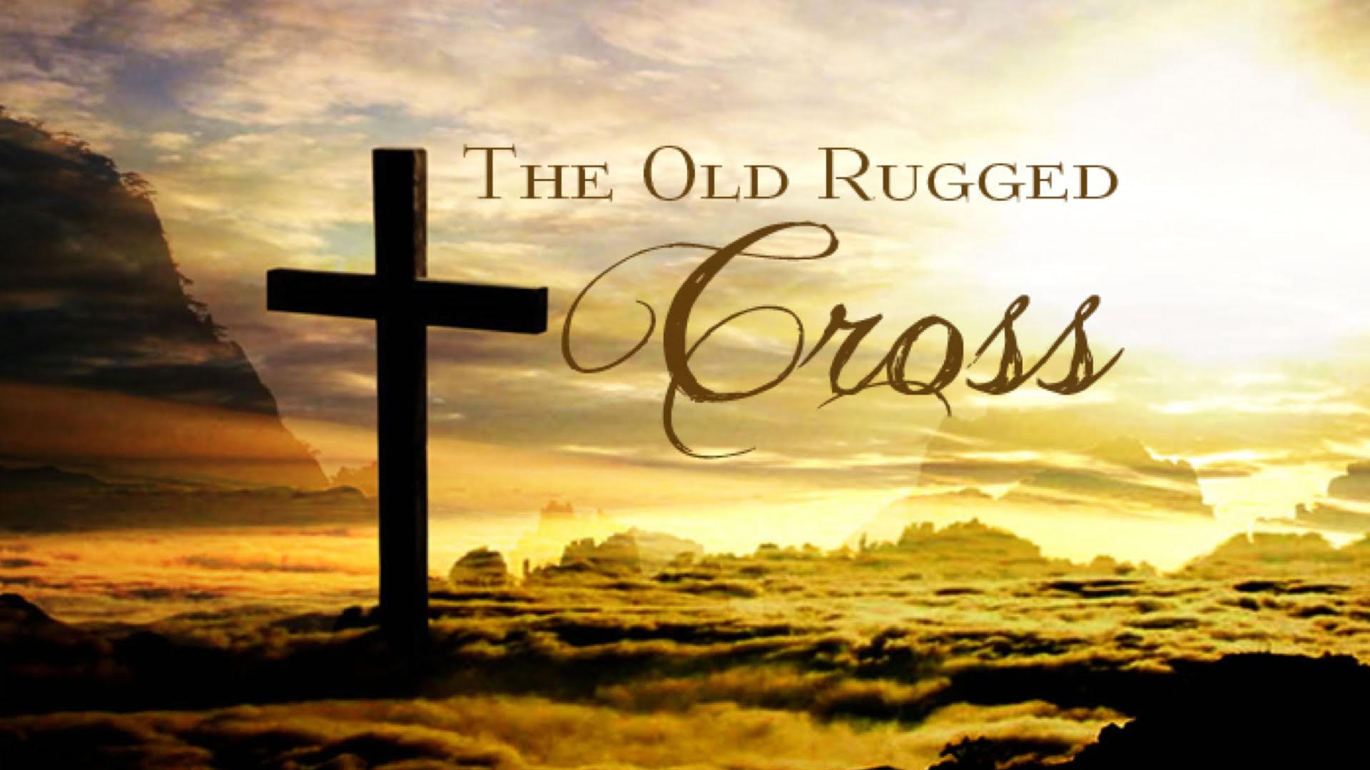THE OLD RUGGED CROSS - The Lord's Sanctuary
