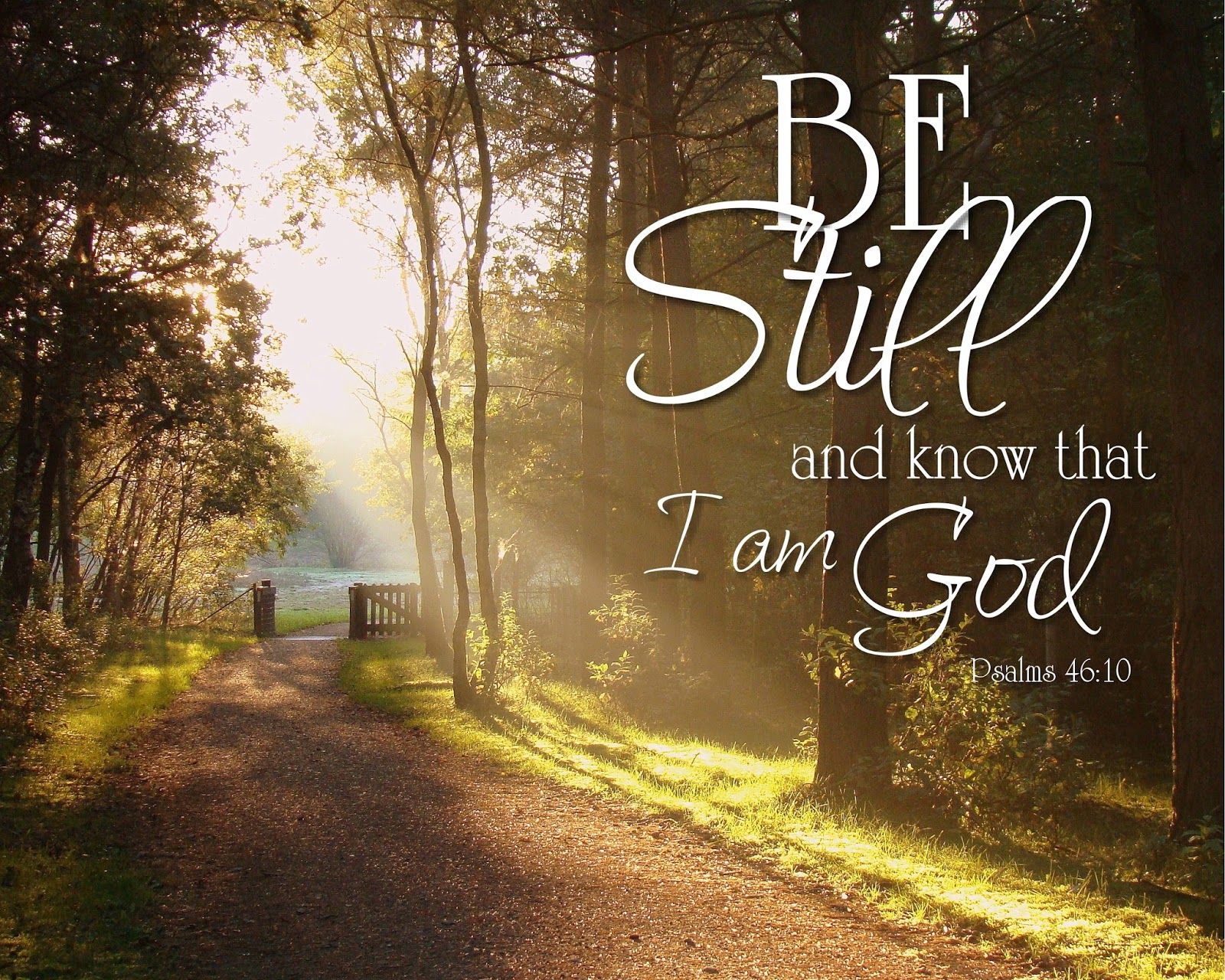 BE STILL AND KNOW THAT I AM GOD! - The Lord's Sanctuary