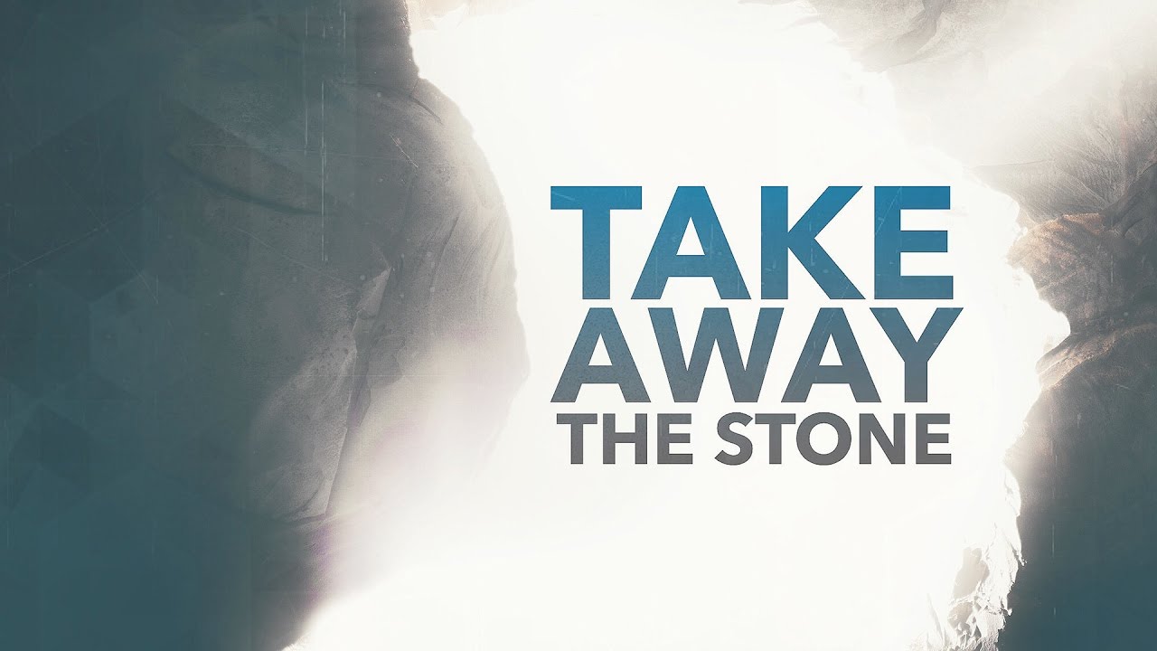 Take Away The Stone The Lord S Sanctuary